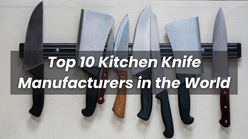 Top 10 Kitchen Knife Manufacturers in the World 2023 - GOODA Knife Set