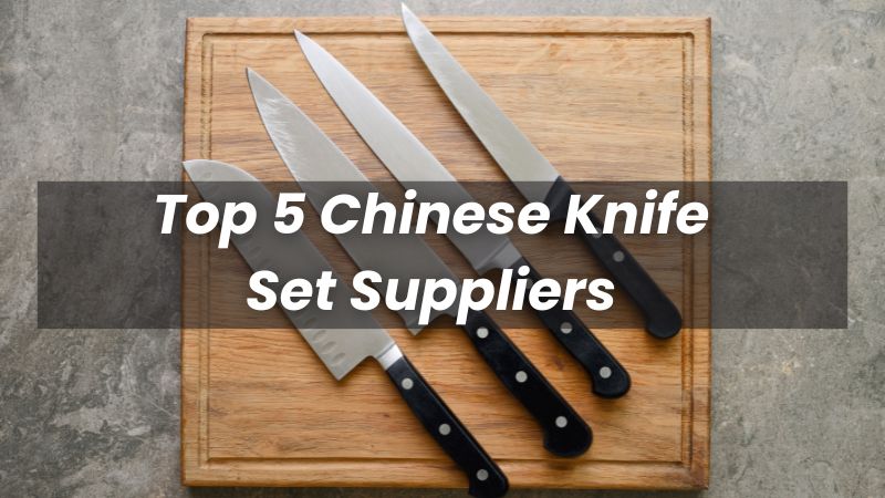 2023 Top 5 Chinese Knife Set Suppliers - GOODA Knife Set