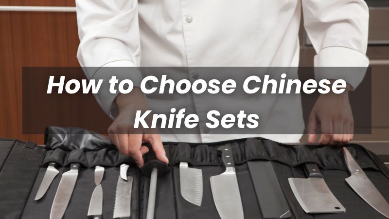 How to Choose Chinese Knife Sets - GOODA Knife Set