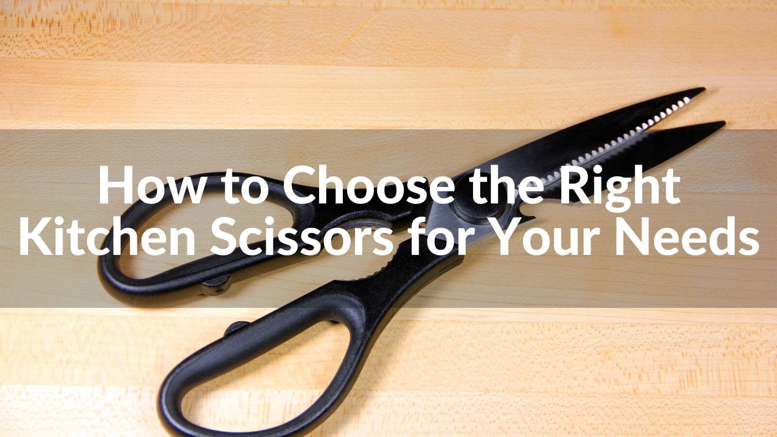How to Choose the Right Kitchen Scissors for Your Needs - GOODA Knife Set
